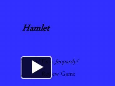 PPT – Hamlet PowerPoint presentation | free to download - id: 7705a0-NmRmN