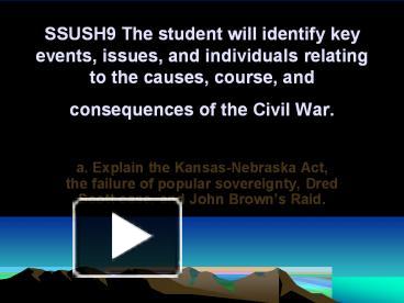 PPT – SSUSH9 The student will identify key events, issues, and ...