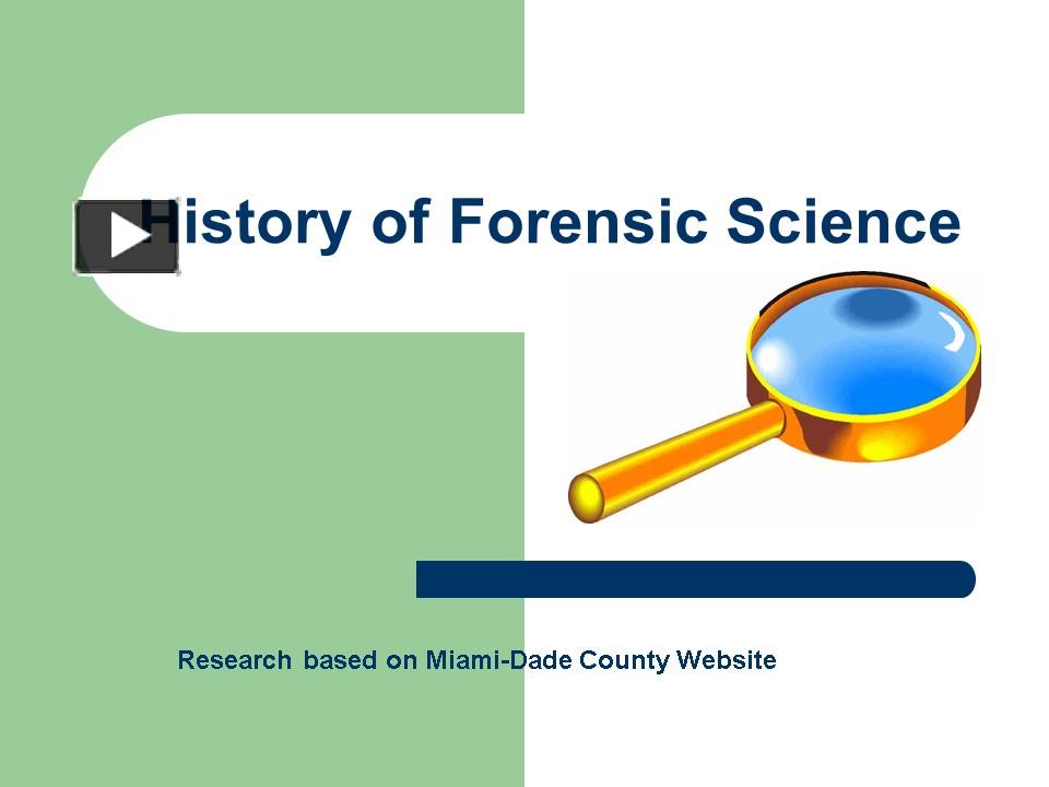 History of Forensic Science presentation | free to view