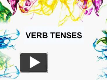 PPT – VERB TENSES PowerPoint presentation | free to view - id: 774a2b-ZGY0Y