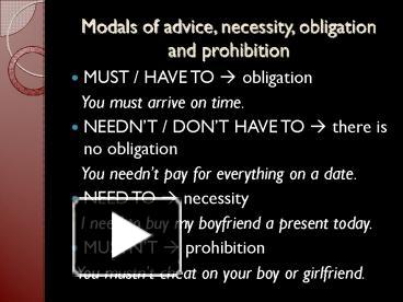 Modals of advice, necessity, obligation and prohibition presentation ...