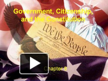Government, Citizenship, and the Constitution presentation | free to view