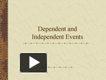 Dependent and Independent Events presentation | free to view