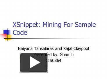 XSnippet: Mining For Sample Code presentation | free to download