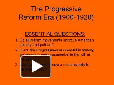 The Progressive Reform Era (1900-1920) presentation | free to view