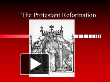 The Protestant Reformation presentation | free to view
