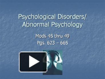 PPT – Psychological Disorders/ Abnormal Psychology PowerPoint ...