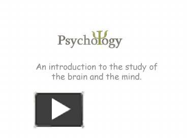 PPT – An introduction to the study of the brain and the mind ...