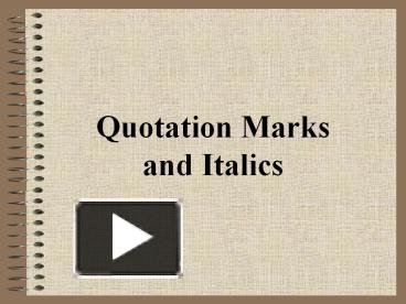 Quotation Marks and Italics presentation | free to view