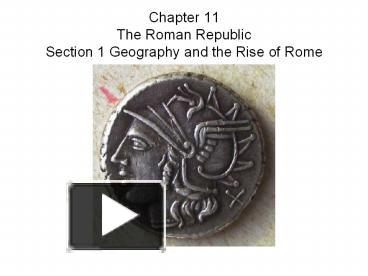 PPT – Chapter 11 The Roman Republic Section 1 Geography and the Rise of ...