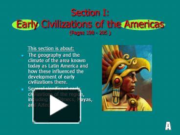 PPT – Section I: Early Civilizations of the Americas (Pages 198 - 205 ...