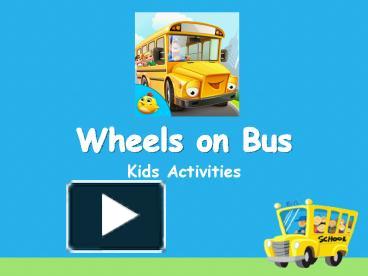 PPT – Wheel on Bus Kids Activities PowerPoint presentation | free to ...