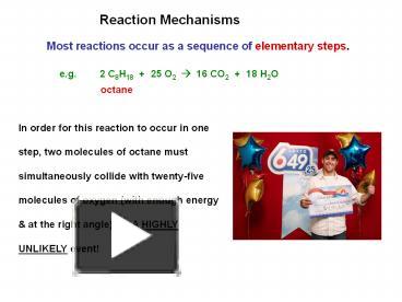 Reaction Mechanisms presentation | free to view