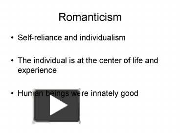 PPT – Romanticism PowerPoint presentation | free to view - id: 77ec05-NGJkY