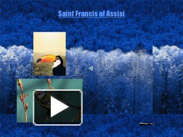 Saint Francis of Assisi presentation | free to view