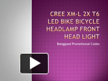PPT – CREE XM-L 2x T6 LED Bike Bicycle HeadLamp Front Head Light PowerPoint presentation | free ...