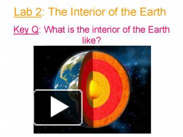PPT – Lab 2: The Interior of the Earth PowerPoint presentation | free ...