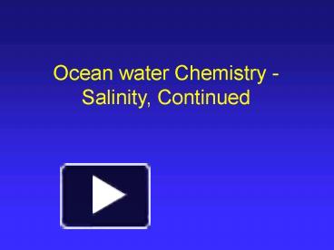 Sea Water Chemistry, and Physical Properties of Sea Water presentation ...