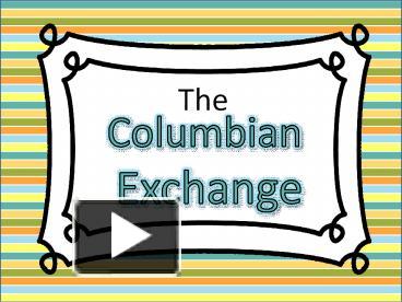 The Columbian Exchange presentation | free to download