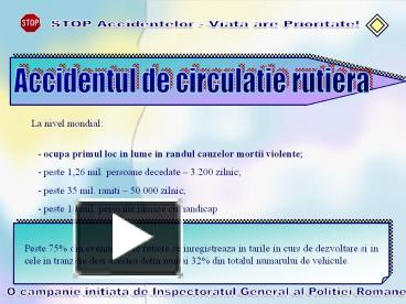 PPT – STOP Accidentelor - Viata are Prioritate! PowerPoint presentation | free to download - id ...