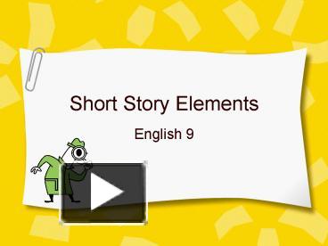PPT – Short Story Elements PowerPoint presentation | free to view - id ...