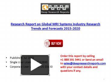 PPT – 2015 Global Magnetic Resonance Imaging (MRI) Systems Market Research Report PowerPoint ...