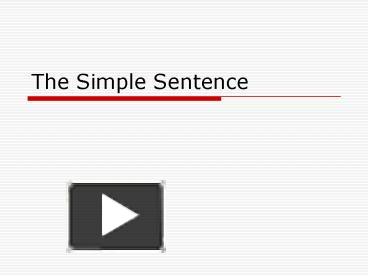 The Simple Sentence presentation | free to view