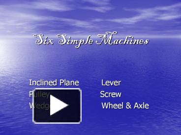 Six Simple Machines presentation | free to view