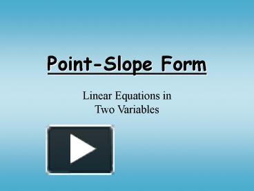 PPT – Point-Slope Form PowerPoint presentation | free to download - id ...