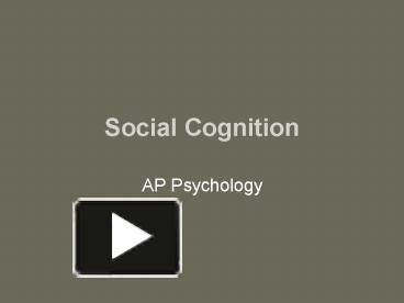 Social Cognition presentation | free to view