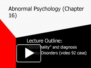 Abnormal Psychology (Chapter 16) presentation | free to download
