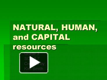 NATURAL, HUMAN, and CAPITAL resources presentation | free to view