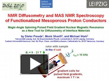 NMR Diffusometry and MAS NMR Spectroscopy of Functionalized Mesoporous Proton Conductors Magic ...