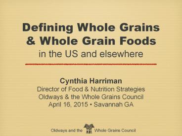 PPT – Defining Whole Grains PowerPoint presentation | free to view - id ...