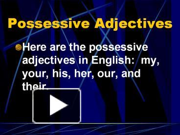 Possessive Adjectives presentation | free to view
