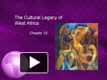 PPT – The Cultural Legacy of West Africa PowerPoint presentation | free ...