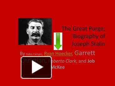PPT – The Great Purge; Biography of Joseph Stalin PowerPoint ...