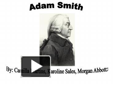 Adam Smith presentation | free to view