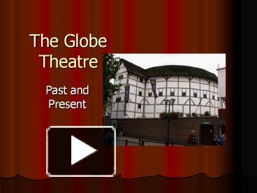 PPT – The Globe Theatre PowerPoint presentation | free to view - id ...