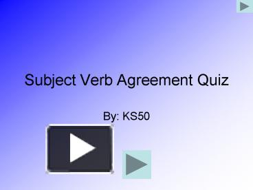 Subject Verb Agreement Quiz presentation | free to view
