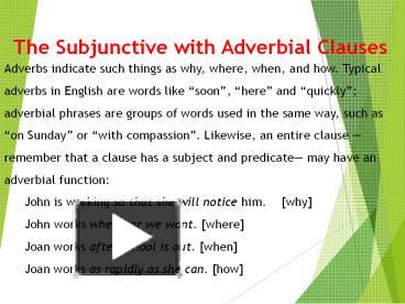 PPT – The Subjunctive with Adverbial Clauses PowerPoint presentation ...