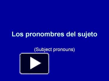 Los pronombres del sujeto presentation | free to view