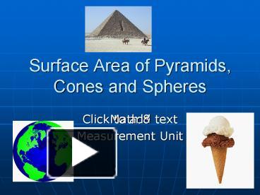 Surface Area of Pyramids, Cones and Spheres presentation | free to view