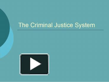 The Criminal Justice System presentation | free to view