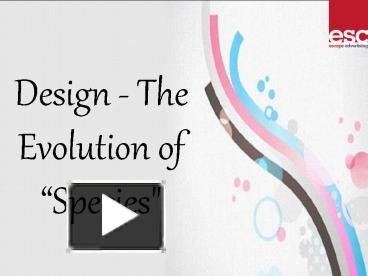 PPT – Design - The Evolution of “Species" PowerPoint presentation ...