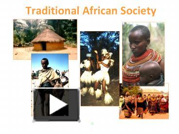 PPT – Traditional African Society PowerPoint presentation | free to ...