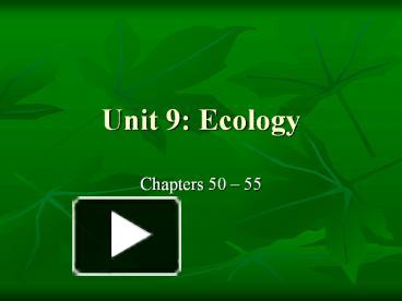 Unit 9: Ecology presentation | free to view