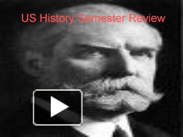 US History Semester Review presentation | free to view