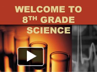 WELCOME TO 8TH GRADE SCIENCE presentation | free to download
