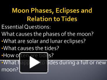 PPT – Moon Phases, Eclipses and Relation to Tides PowerPoint ...